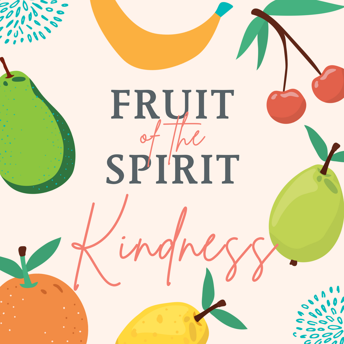 Fruit of the Spirit: Kindness – DuHope.org